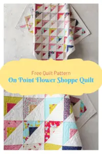 On Point Quilt Flower Shoppe Pattern - Sewing With Scraps