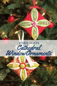 Cathedral Window Ornaments Video Class - Sewing With Scraps