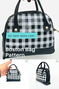 Micro Boston Bag Free Sewing Pattern - Sewing With Scraps