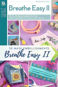 Breathe Easy Mask Embellishments - Sewing With Scraps