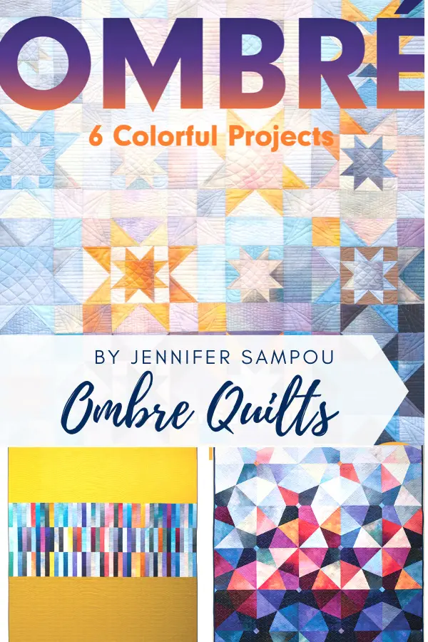 Ombre Quilts by Jennifer Sampou - Sewing With Scraps
