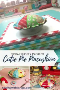 Cutie Pie Pincushion Tutorial - Sewing With Scraps
